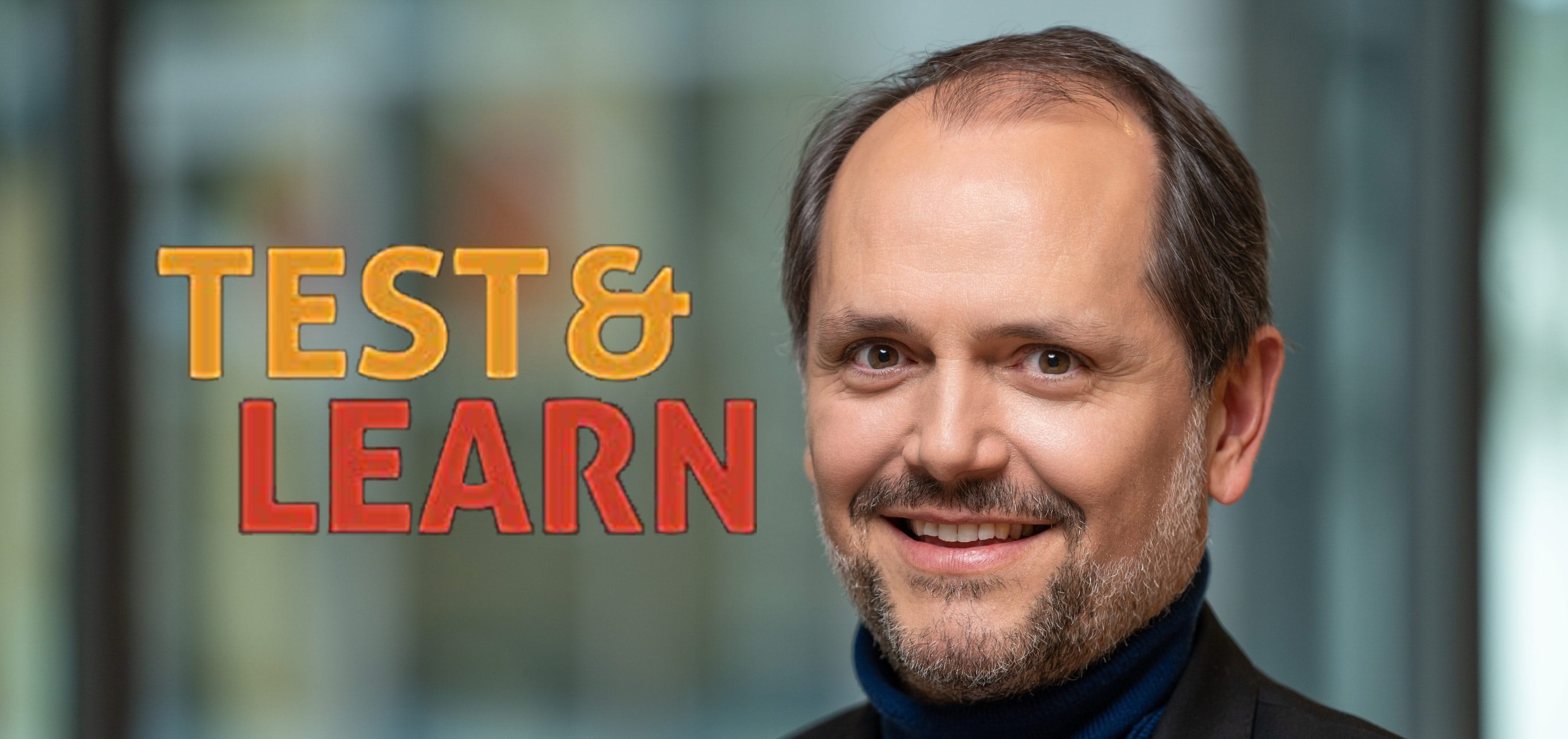 Le Test & Learn est à la fois une culture d’entreprise et une ...